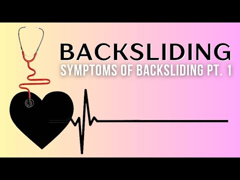 BACKSLIDING: SYMPTOMS OF BACKSLIDING PT. 1 - YouTube