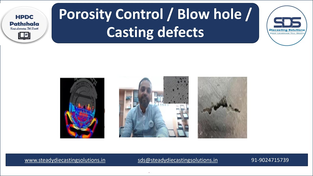 Porosity Control / Blow hole / Casting defects / SDS / Bharat Sharma ...