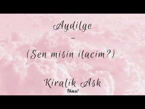 (Sen misin ilacım?) Kiralık Aşk  - Aydilge [sub español]