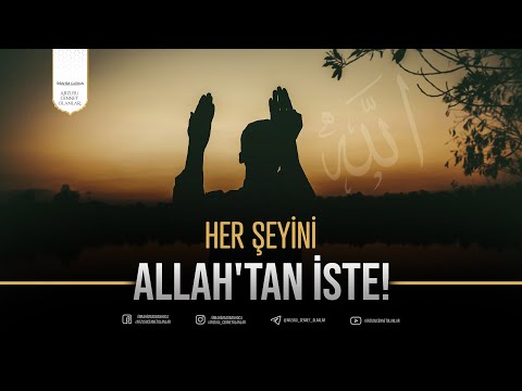 Her Şeyini Allah'tan İste! | İbrahim Gadban Hoca