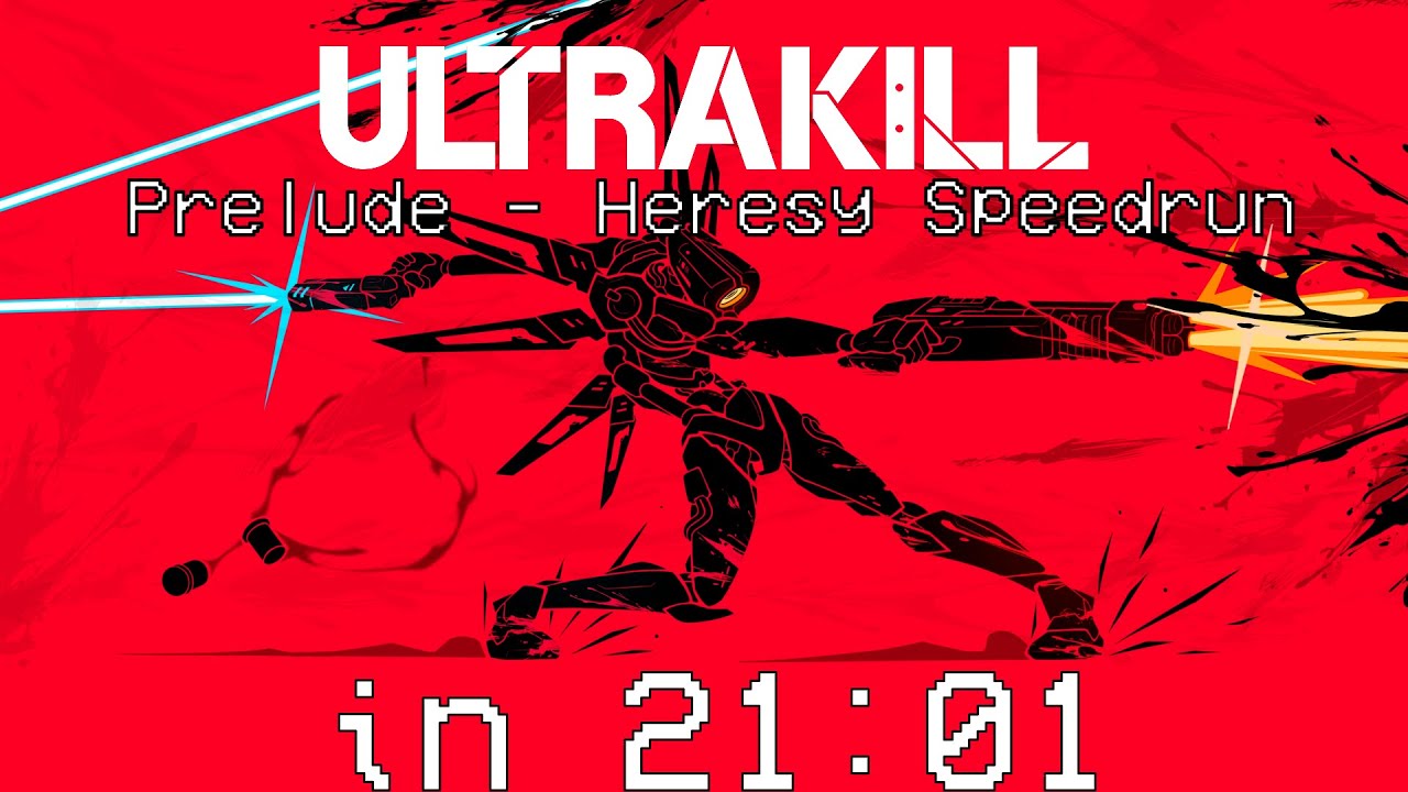 [PB] ULTRAKILL EA | Prelude - Heresy Inbounds% in 21:01 - YouTube