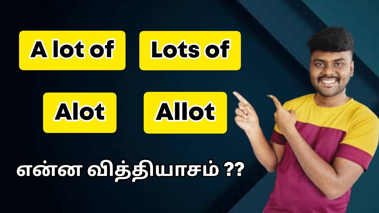 Difference Between A lot, Alot, Allot & Lots | English Grammar | Spoken ...