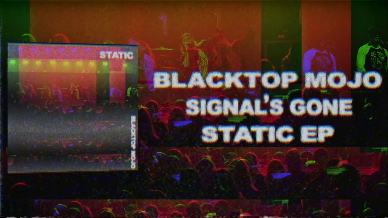 Blacktop Mojo - Signals Gone (Official Lyric Video) - YouTube