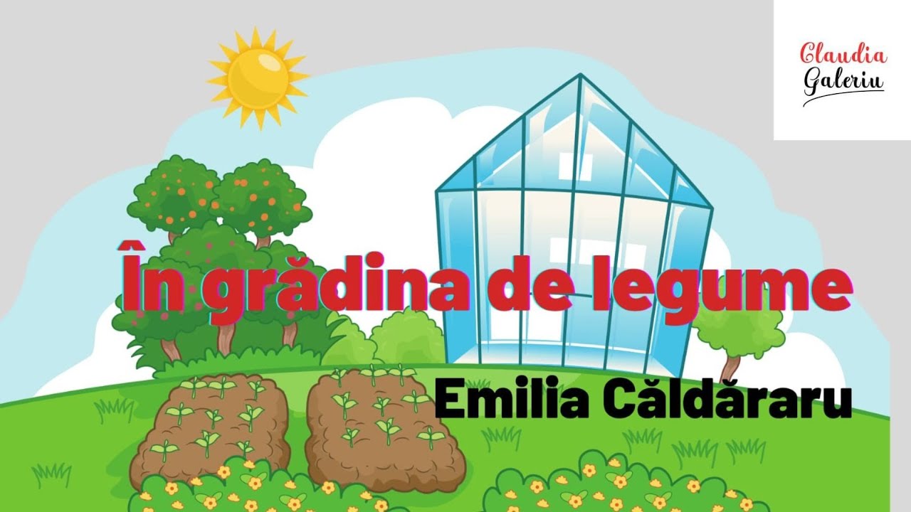 În Grădina de legume /Emilia Căldăraru /Poezie pentru copii /Poezie ...