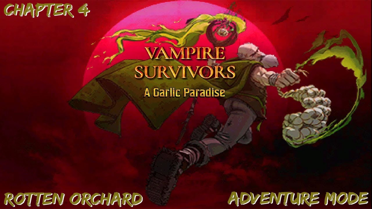 Vampire Survivors [Adventure Mode] - A Garlic Paradise Ch.4 (Rotten ...