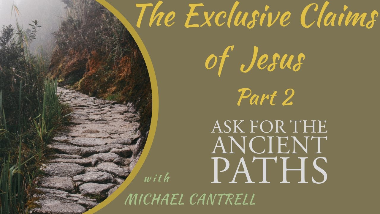 The Exclusive Claims of Jesus | Part 2 Ep 144 - YouTube