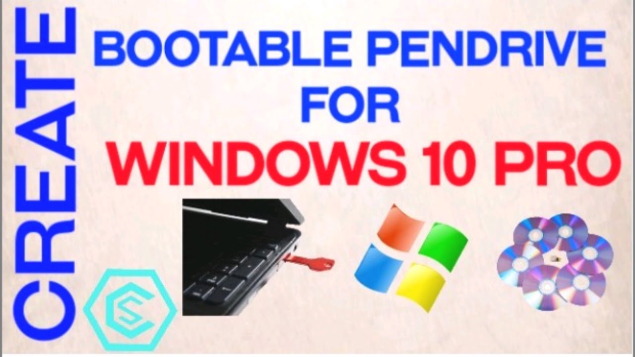 HOW TO MAKE WINDOWS 10 BOOTABLE PENDRIVE | BOOTABLE CD, DVD & USB DRIVE ...