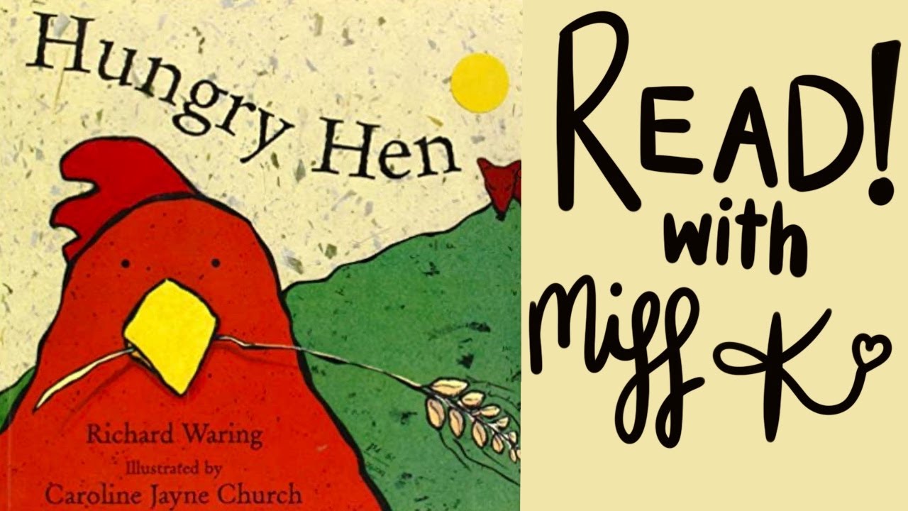 Children's Book Read Aloud: HUNGRY HEN by Richard Waring - YouTube