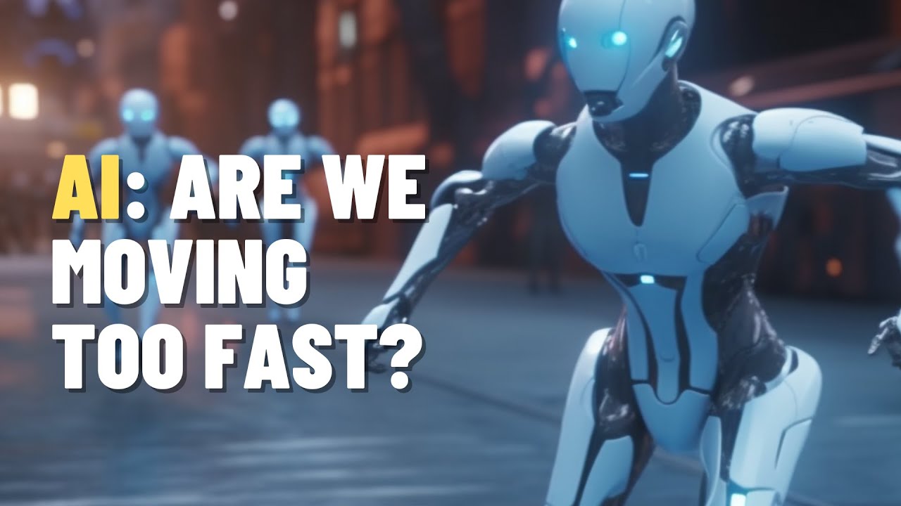 AI: Are We Moving Too Fast? - YouTube