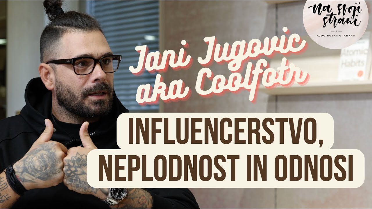 Jani Jugovic aka Coolfotr: influencerji, kontracepcija in izkoriščanje ...