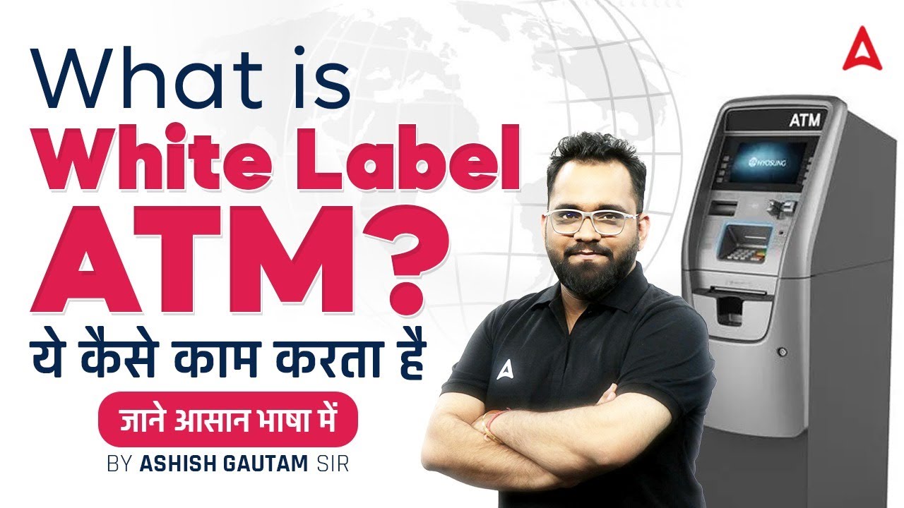 What is White Label ATM? ये कैसे काम करता है | Details By Ashish Gautam ...