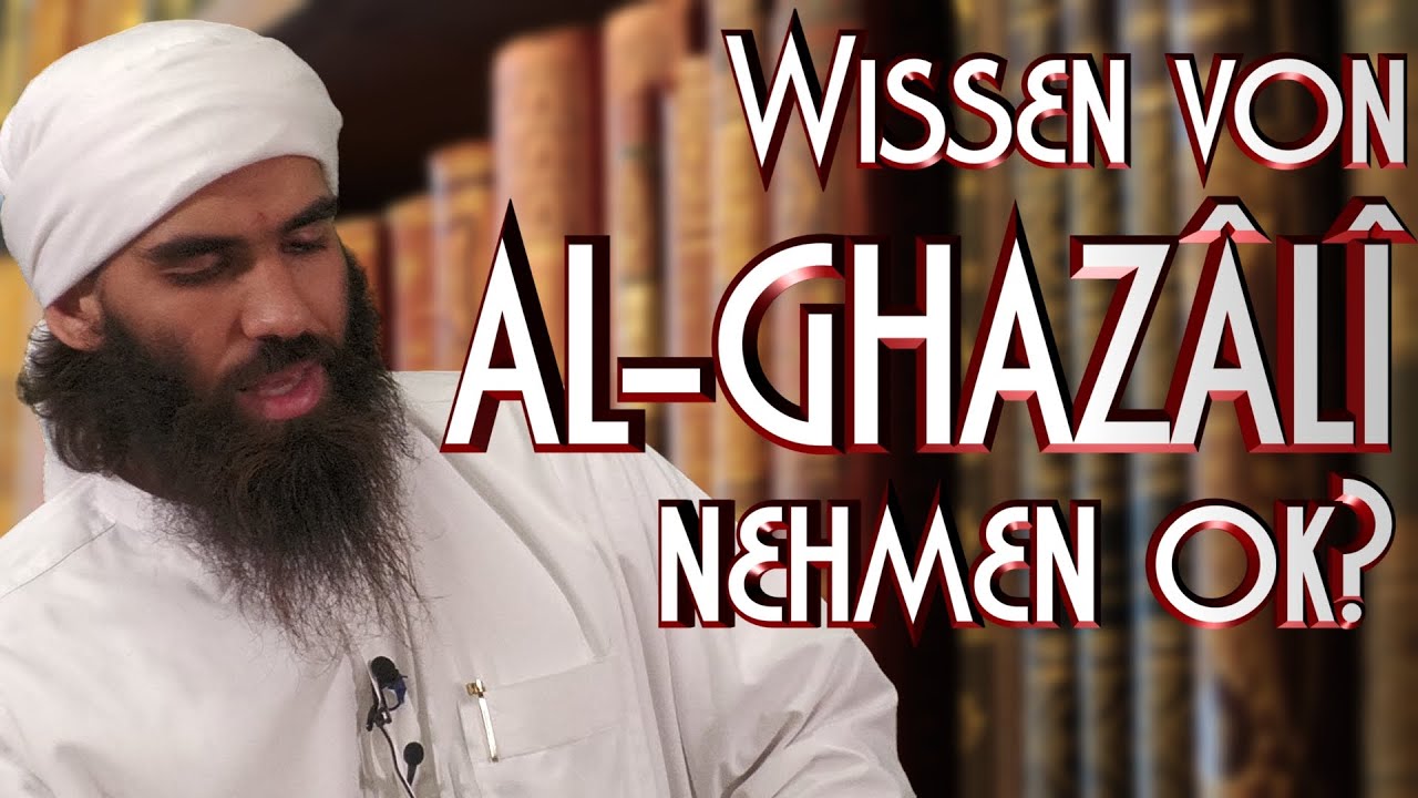WISSEN VON AL GHAZÂLÎ NEHMEN OK? mit Ibrahim in Braunschweig - YouTube