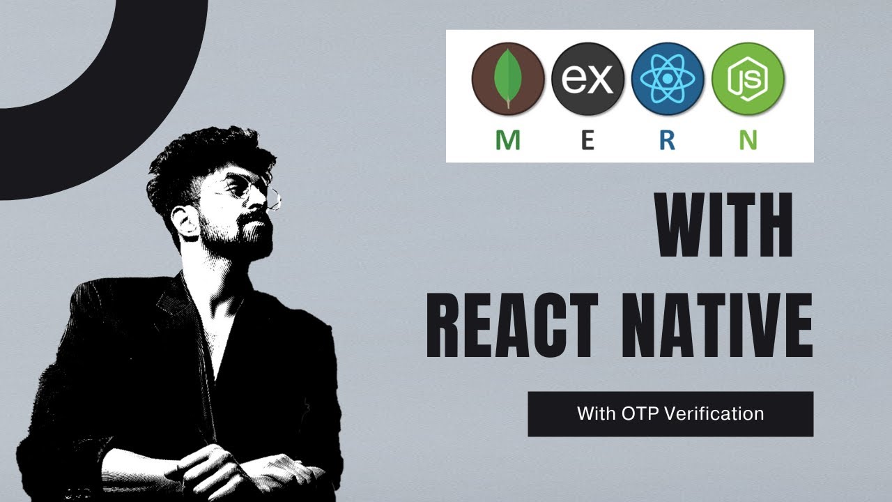 Mern Stack Project With Otp Authentication Mongodb Express Nodejs React Native And Redux 9033
