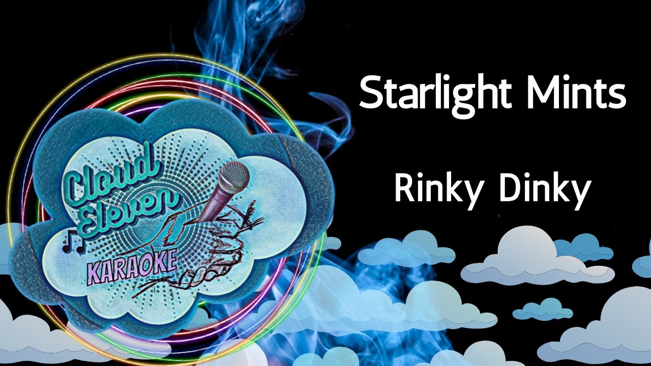 Starlight Mints - Rinky Dinky - karaoke - instrumental - YouTube