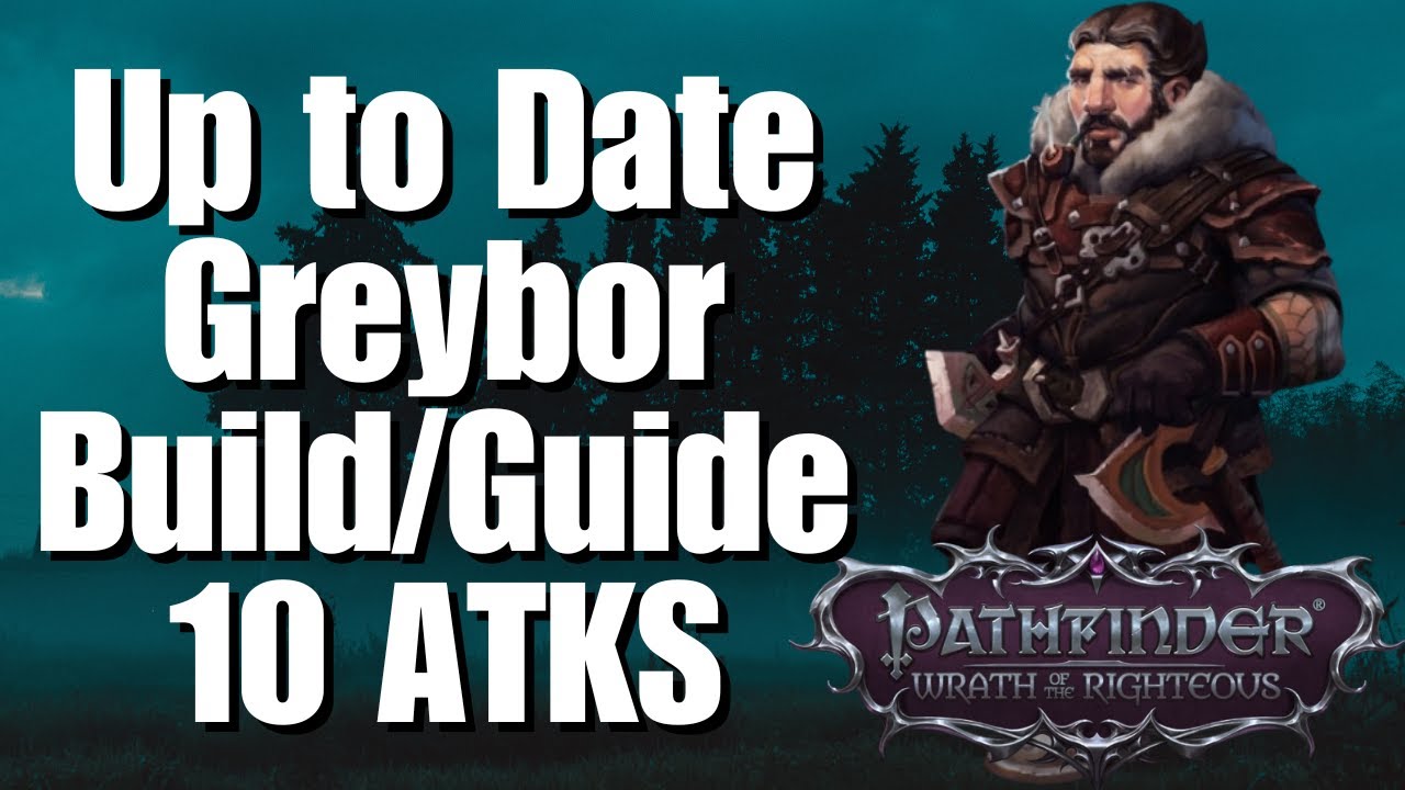 Pathfinder: Wrath of the Righteous - Greybor Companion Build/Guide ...