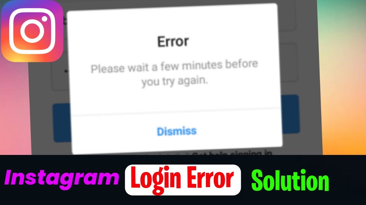 Instagram Please Wait A Few Minutes Before You Try Again | Instagram ...