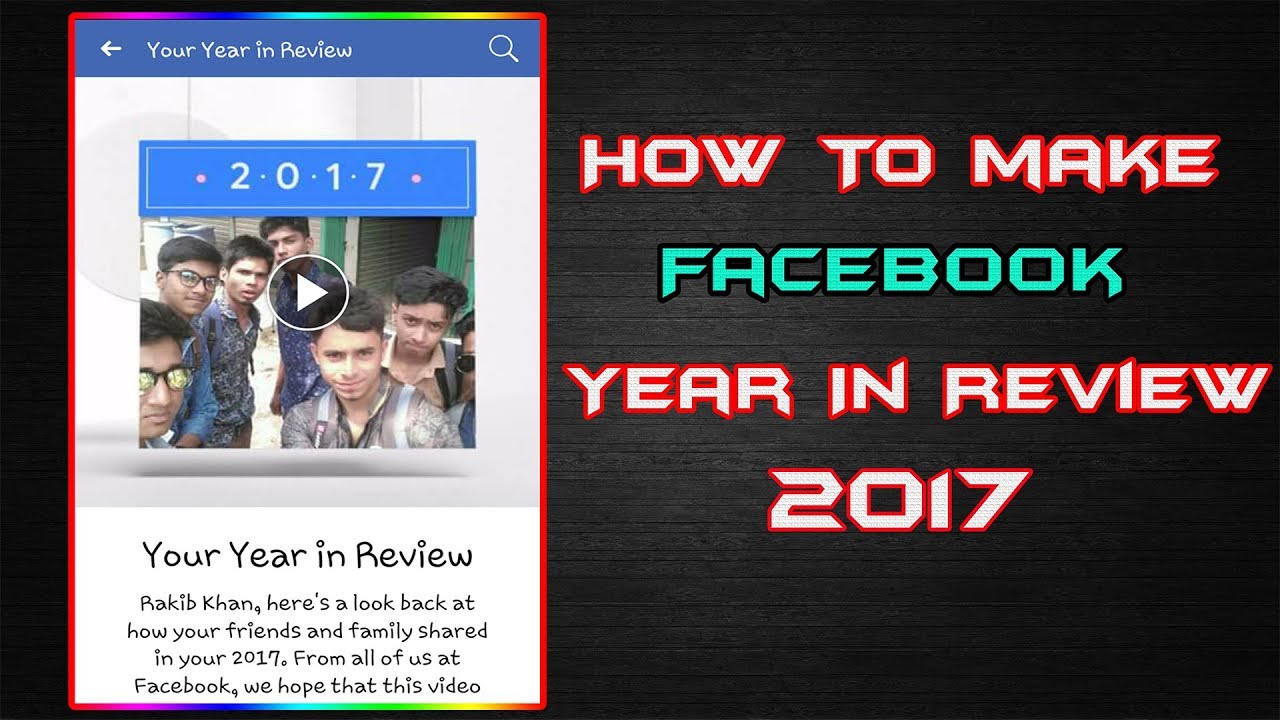 How To Make Facebook Year in Review 2017 - YouTube