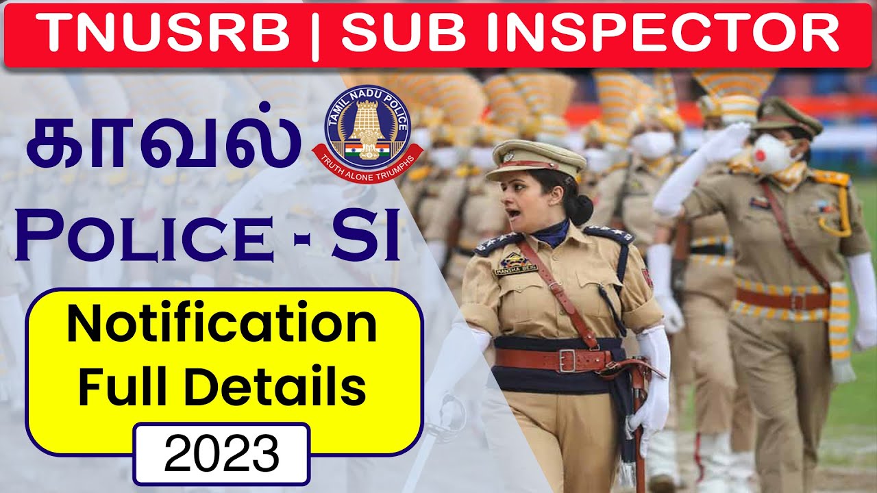 TNUSRB - SI Notification | காவல் - 2023 | Full Details - Vacancies ...