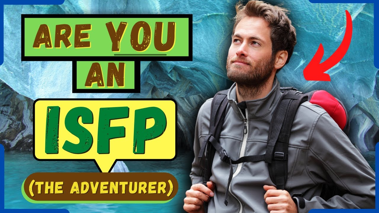 15 Signs You’re an ISFP Personality Type (The Adventurer) - YouTube