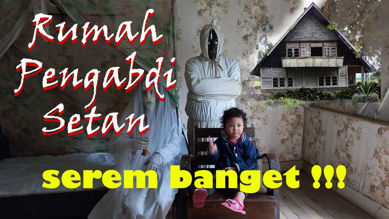 Rumah Pengabdi Setan | Serem Banget ada Penampakan kuntilanak dan ...