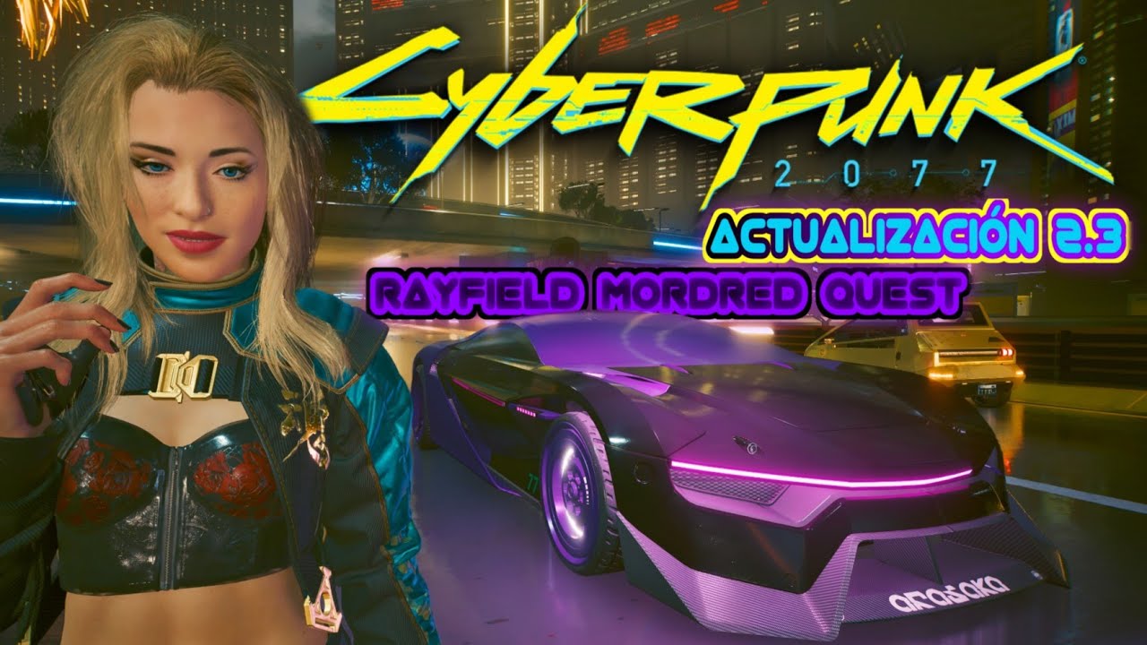 Nuevo Rayfield Mordred Quest - Cyberpunk 2077 | Actualización 2.3 ...