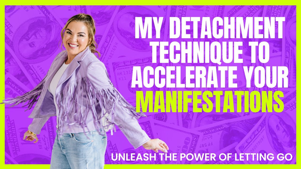 My Detachment Technique to Accelerate your Manifestations - YouTube