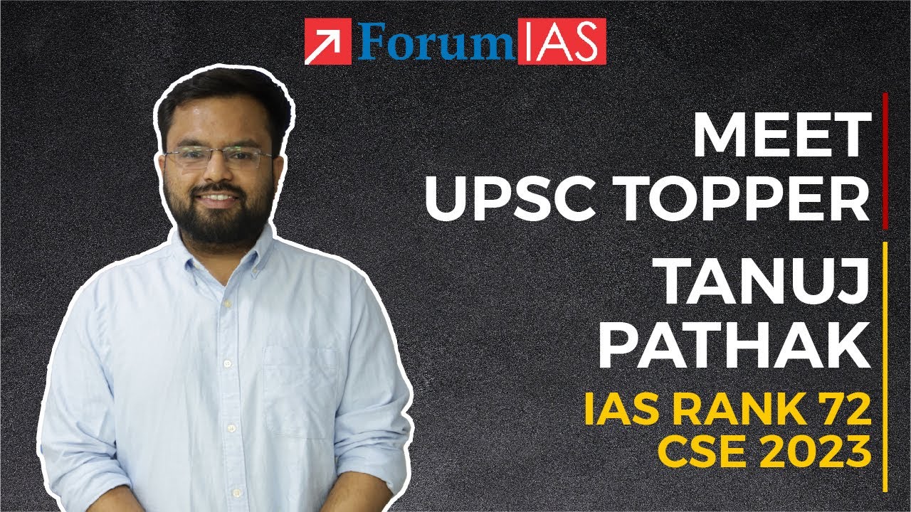 IAS Topper Tanuj Pathak | IAS Rank 72 | 3rd Attempt | UPSC CSE 2023 ...