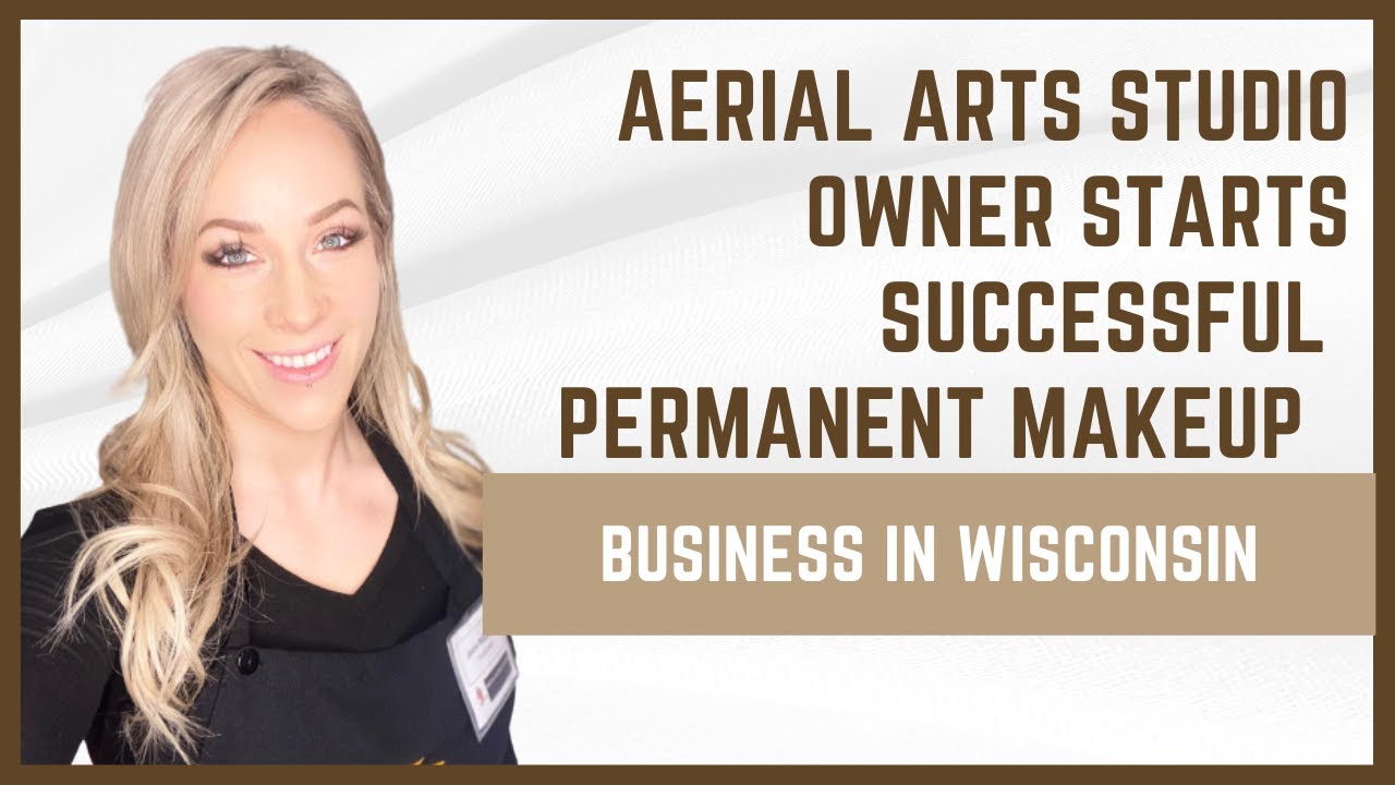 Aerial Arts Studio Owner Starts Successful Permanent Makeup Business in ...