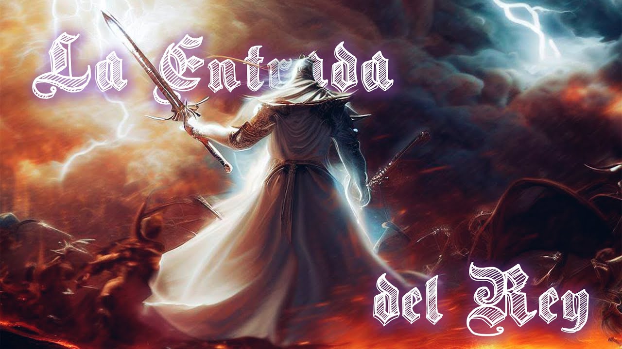 La Entrada del Rey - YouTube