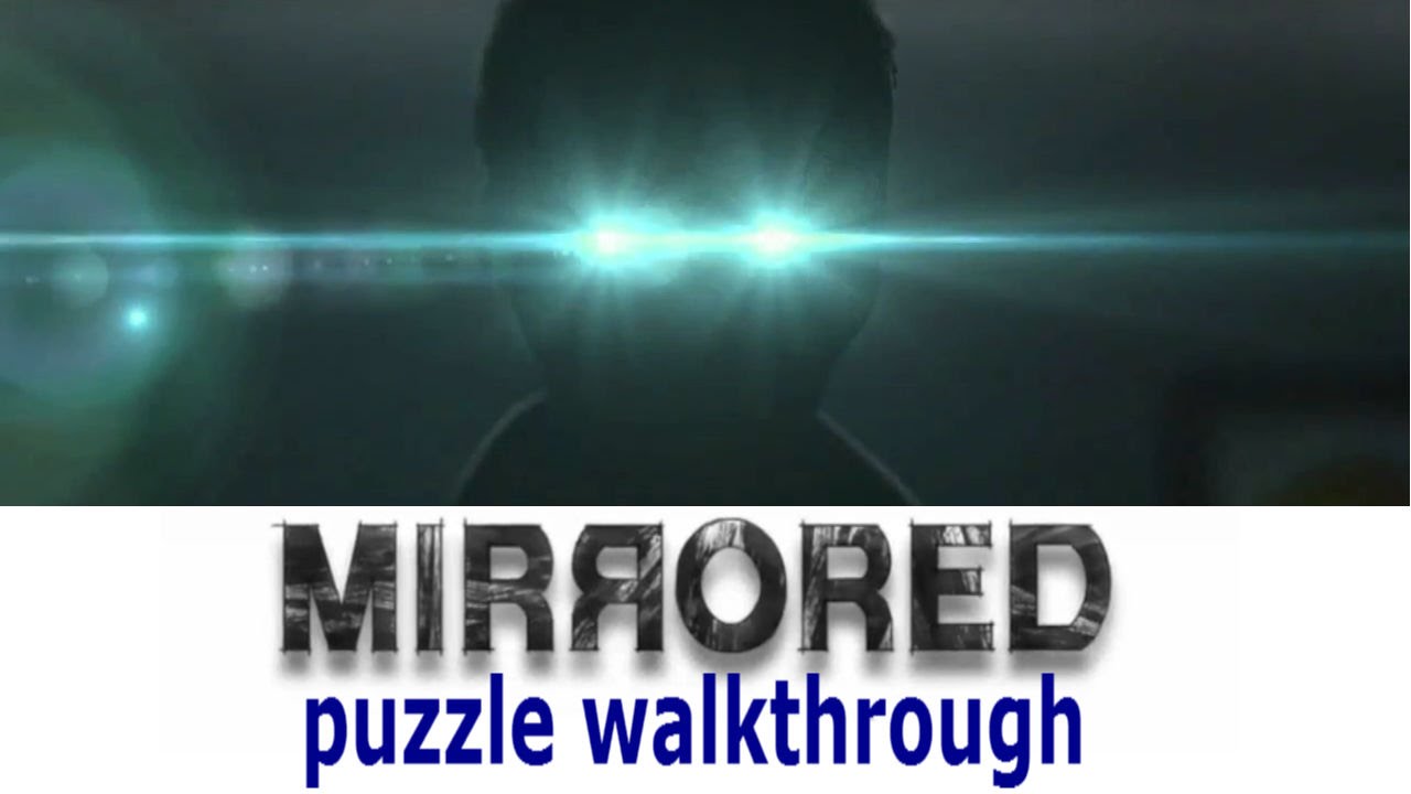 Mirrored: Chapter 1 (Puzzle Walkthrough) - YouTube