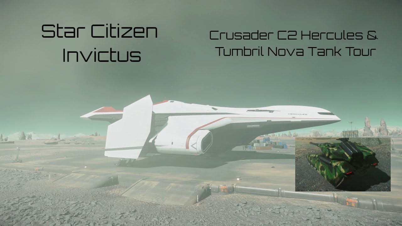 Star Citizen Invictus: Crusader C2 Hercules Starlifter and Tumbril Nova ...