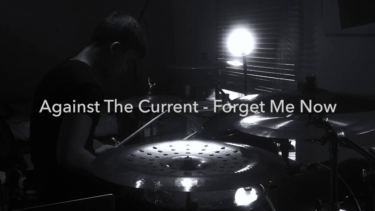 Against The Current - Forget Me Now (Drum Cover) By Isaac Flower - YouTube