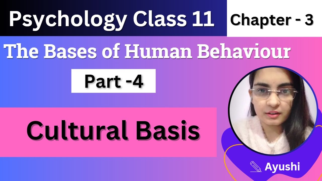 Psychology class 11 Chapter 3 | Part 4: Cultural Basis - YouTube