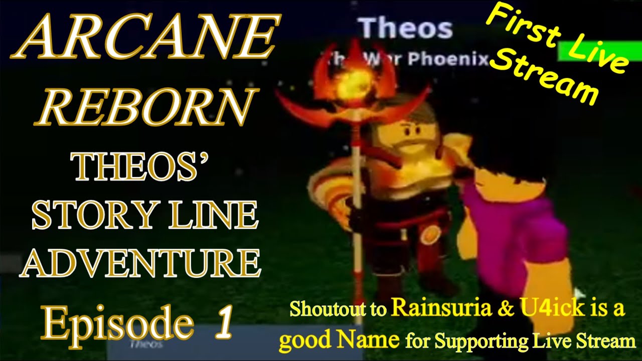 ARCANE REBORN THEOS Story Line Ep 1 Roblox Live Stream - YouTube
