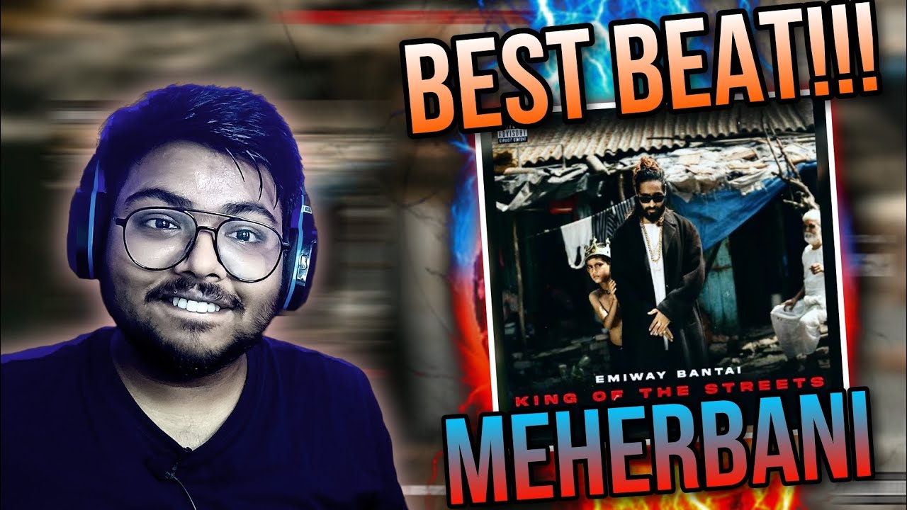 Emiway Bantai - Meherbani | REACTION | King Of The Streets (Album ...