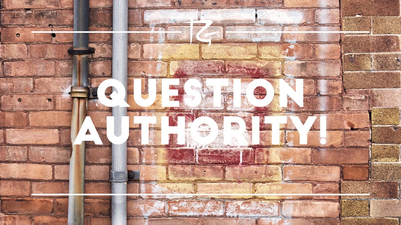 Ep. 76 Question Authority! - YouTube