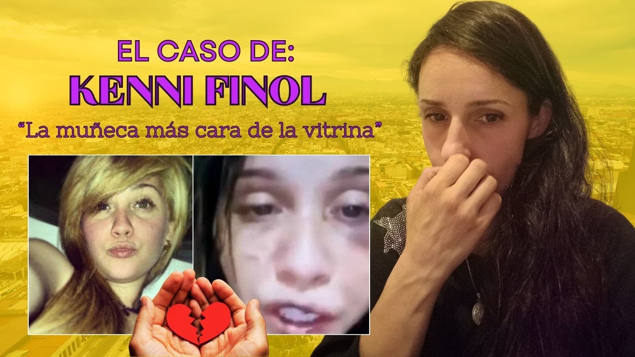 El caso de: KENNY FINOL. "La muñeca más cara de la vitrina". - YouTube