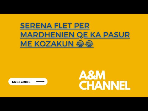 Serena flet per mardhenien qe ka pasur me kozakun 😂😂
