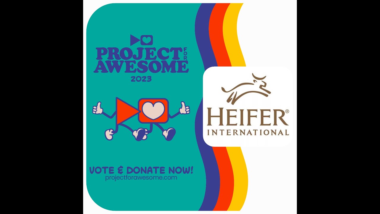Heifer International - Project for Awesome2023 - YouTube