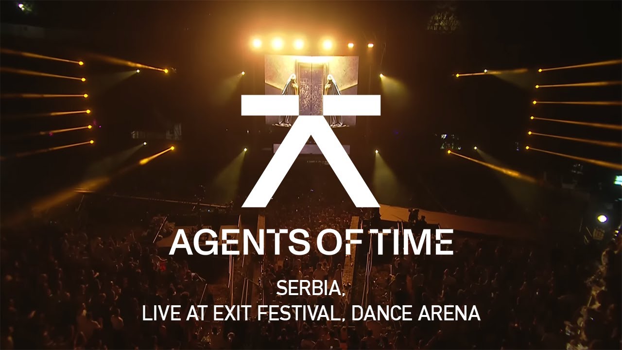 Agents Of Time Live At Exit Festival, Dance Arena, Novi Sad (RS ...