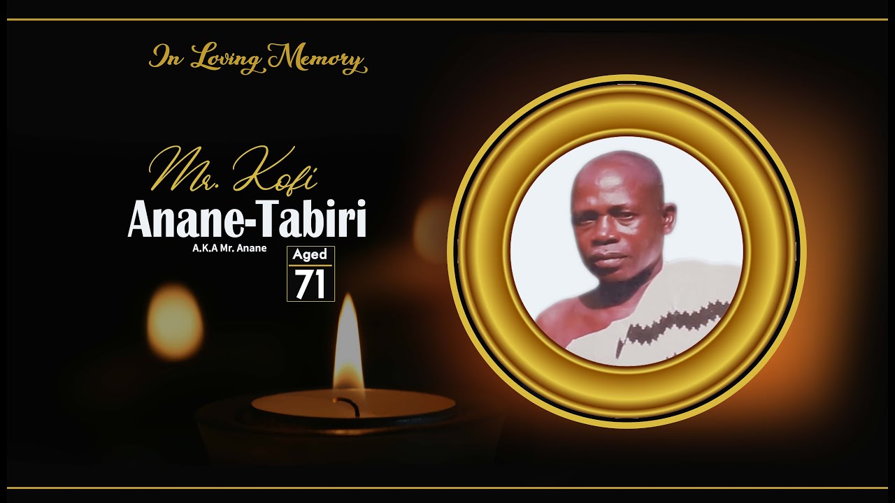 Celebrating the Life Of Mr. Kofi Anane-Tabiri (7) - YouTube