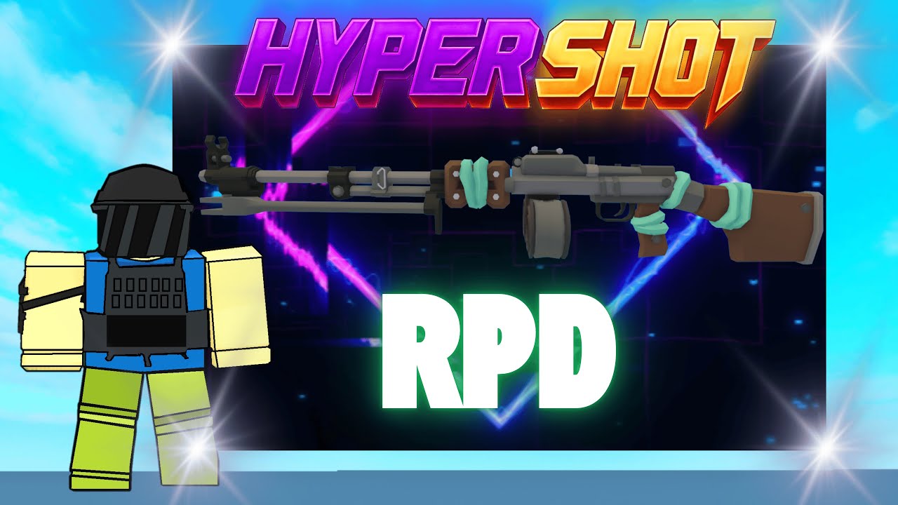 Roblox Hypershot RPD Showcase (500k) - YouTube