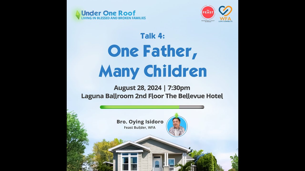 𝑼𝒏𝒅𝒆𝒓 𝑶𝒏𝒆 𝑹𝒐𝒐𝒇 ; 𝗧𝗔𝗟𝗞 𝟰: 𝗢𝗡𝗘 𝗙𝗔𝗧𝗛𝗘𝗥, 𝗠𝗔𝗡𝗬 𝗖𝗛𝗜𝗟𝗗𝗥𝗘𝗡 - YouTube