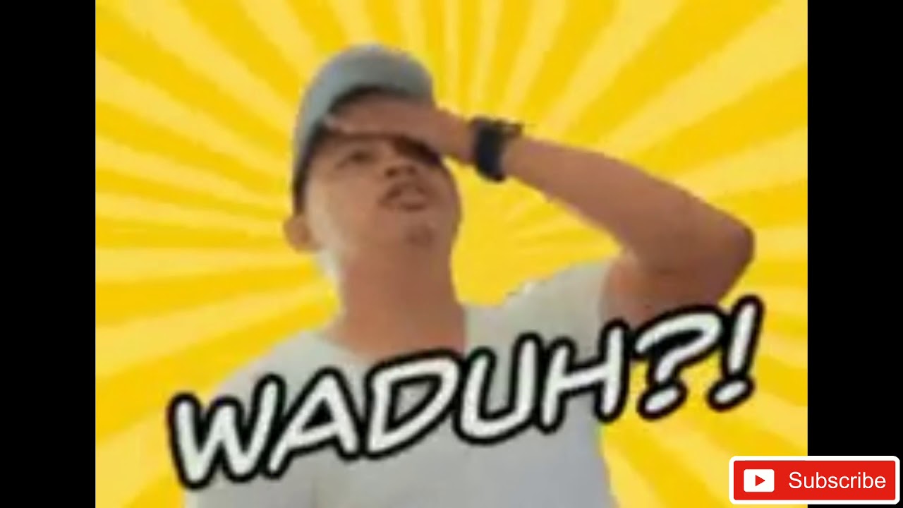 WADUH?! WADUH?! - YouTube
