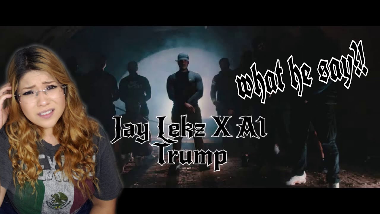 Mexican Reacts To Jay Lekz X A1 - Trump (21 District ) - YouTube