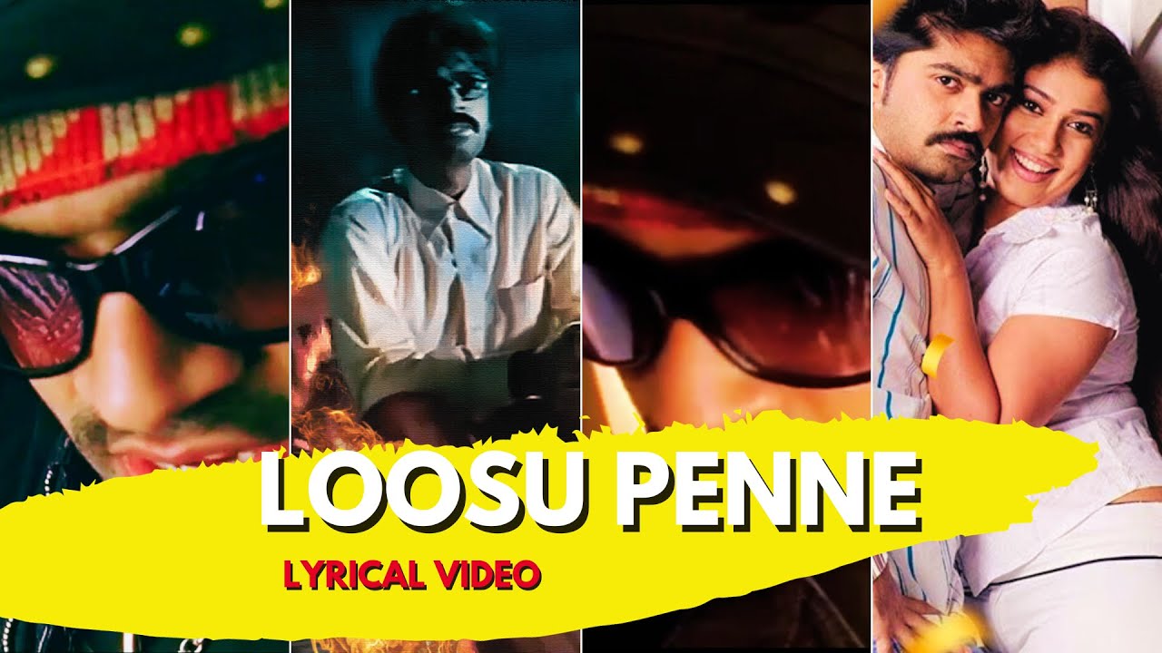 Loosu Penne Song Tamil Lyric | Vallavan | Simbu | Nayanthara | Yuvan ...