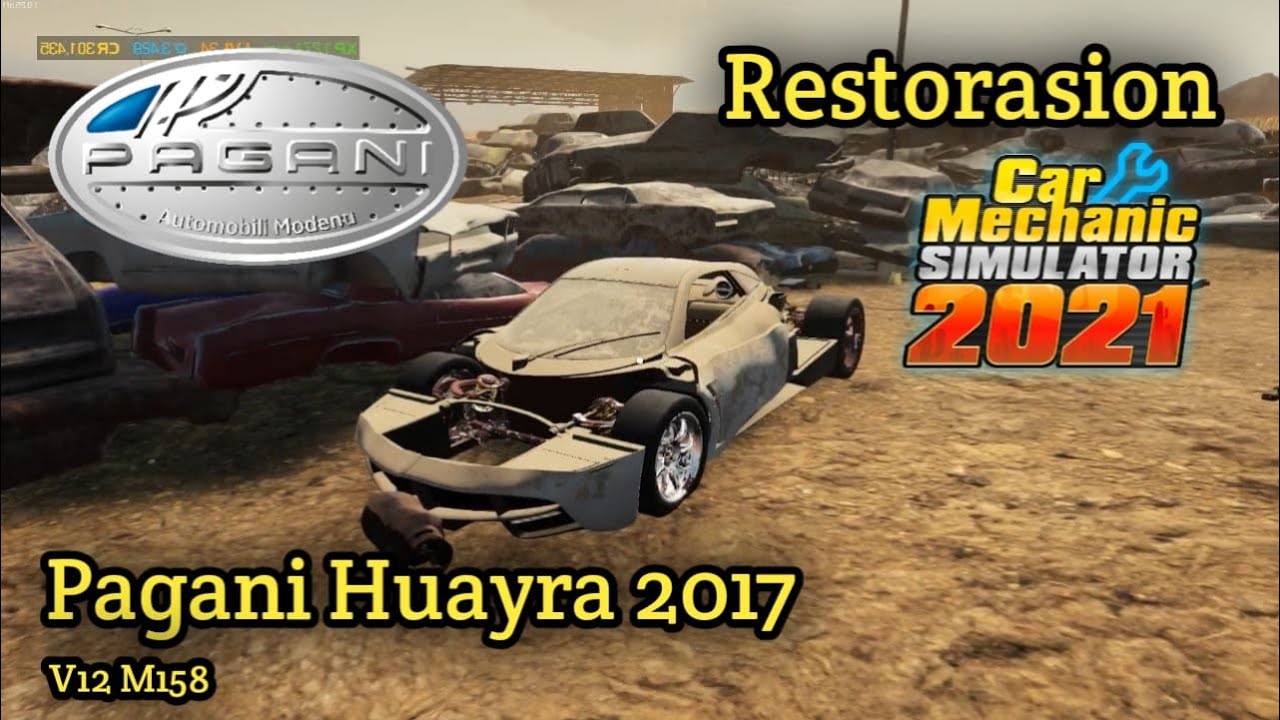 Restorasion!! Pagani Huayra 2017 (V12 M158) - Car Mechanic Simulator ...