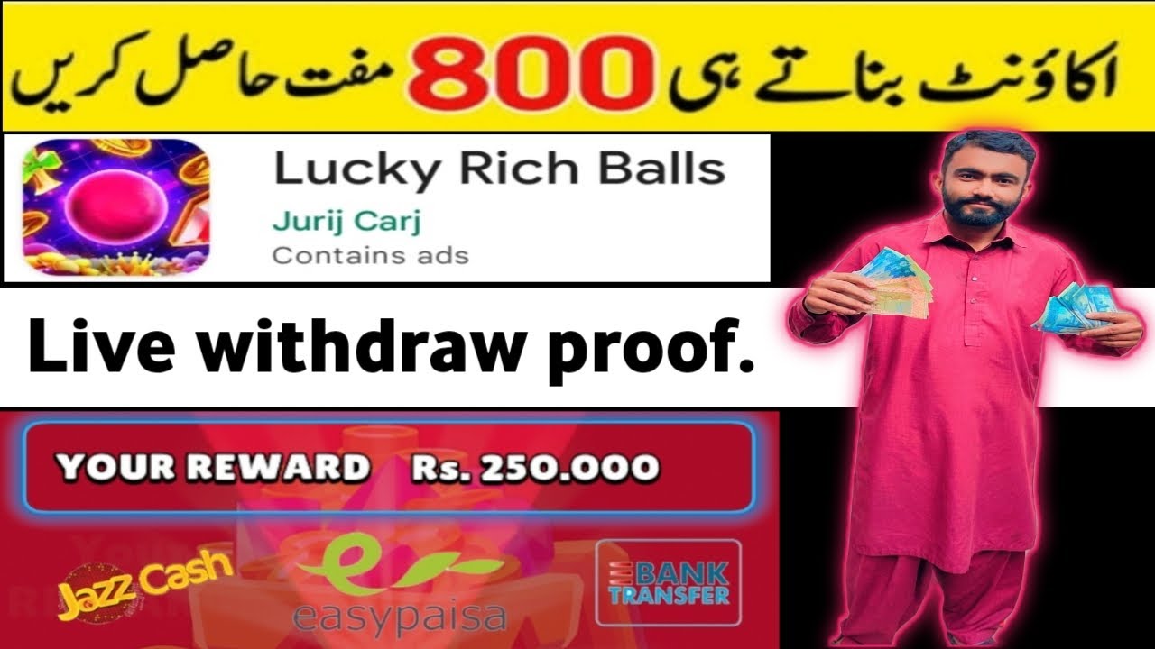Creat account and get Rs 800 free.lucky rich balls app withdraw proof ...