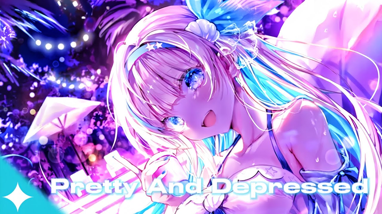 Nightcore - Pretty And Depressed - (Pinkii) - YouTube