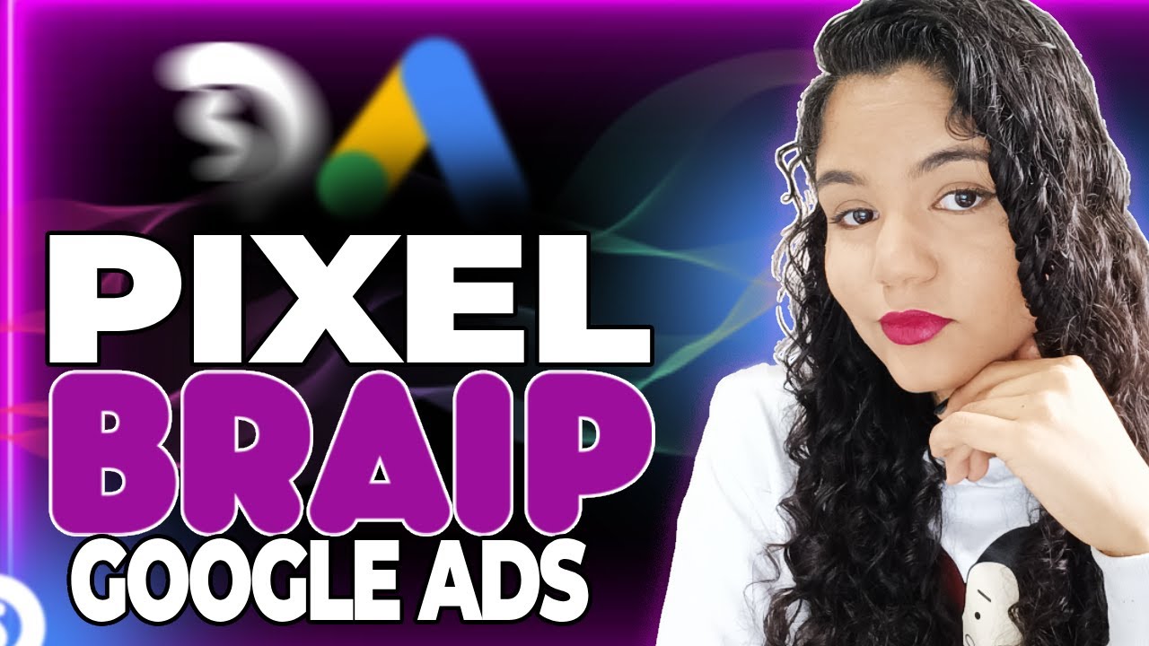 Pixel Braip Google Ads - Instalar Pixel do Google na Braip Passo a Passo - YouTube